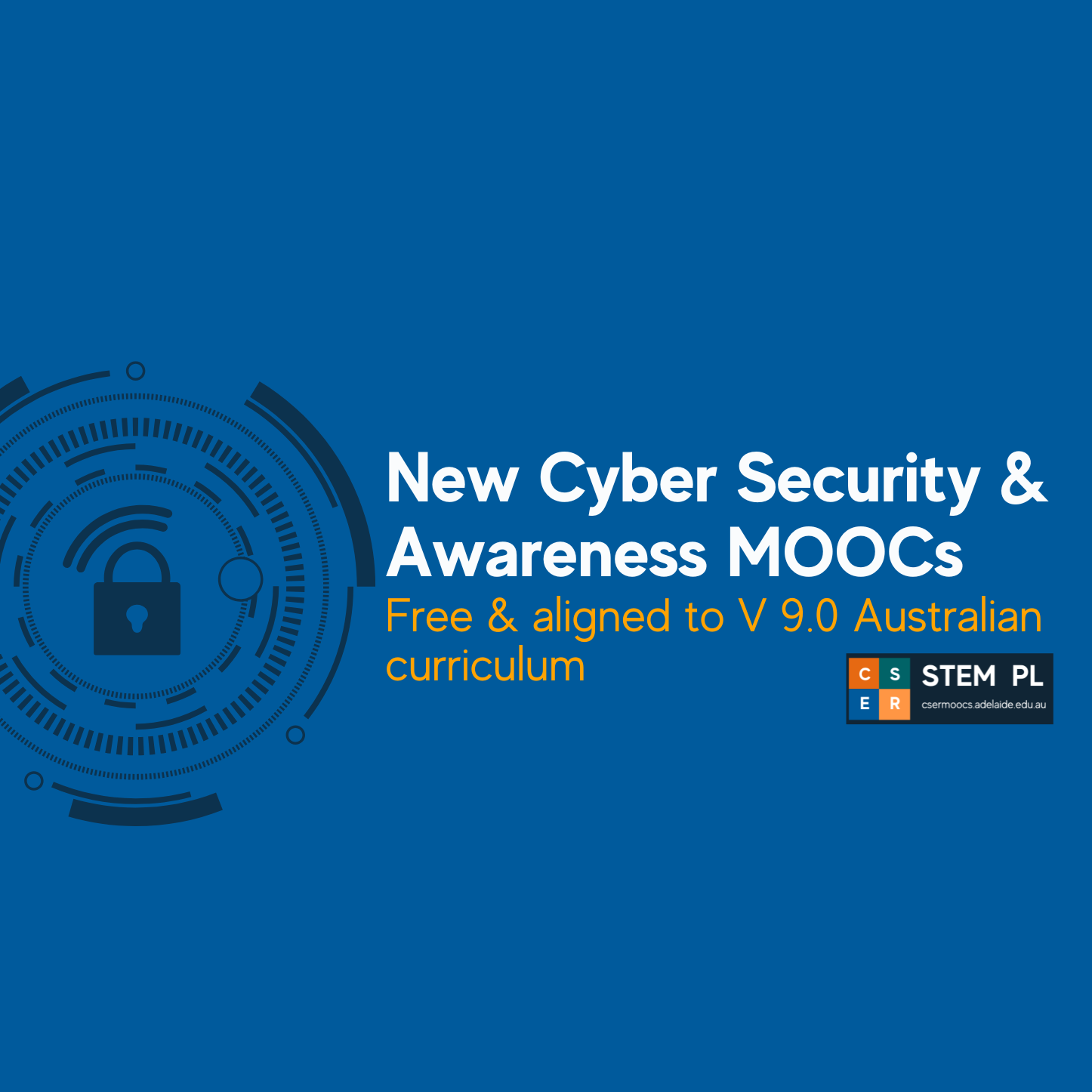 New Cyber Security and Awareness MOOCs for Primary and Secondary Years! | CSER STEM Professional ...